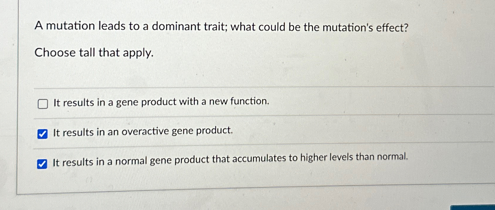 Solved A mutation leads to a dominant trait; what could be | Chegg.com