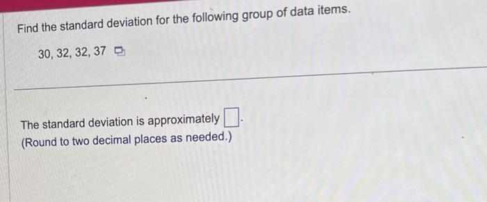 Solved Find the standard deviation for the following group | Chegg.com