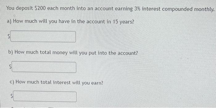 Solved You deposit $200 each month into an account earning | Chegg.com