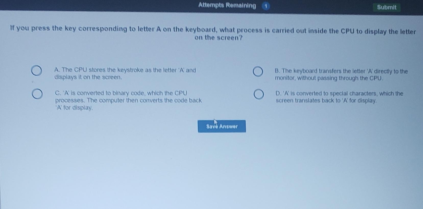 Solved Attempts Remaining1SubmitIf you press the key | Chegg.com