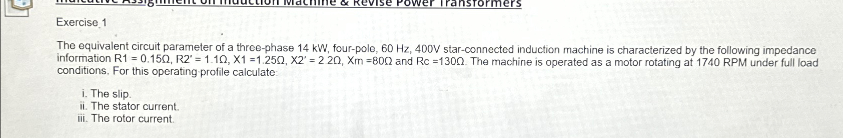 Solved Exercise. 1The equivalent circuit parameter of a | Chegg.com