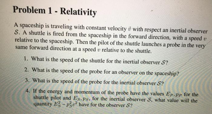 Solved Problem 1 - Relativity A spaceship is traveling with | Chegg.com