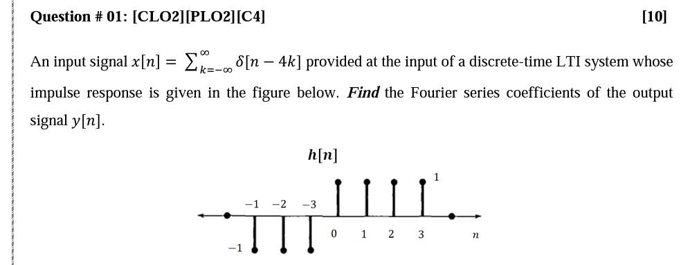 Solved Question # 01: [CLO2][PLO2][C4] [10] = k=-00 An input | Chegg.com