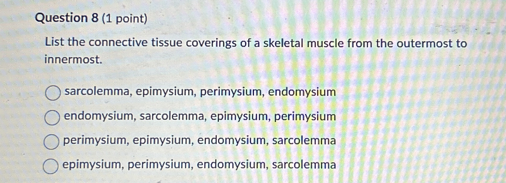 Solved Question 8 (1 ﻿point)List the connective tissue | Chegg.com