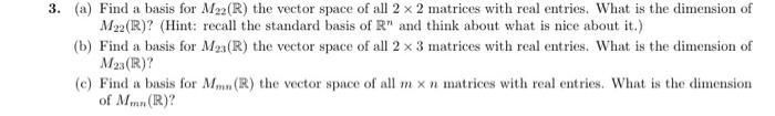3. (a) Find a basis for M22(R) the vector space of | Chegg.com