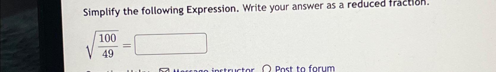 Solved Simplify the following Expression. Write your answer | Chegg.com