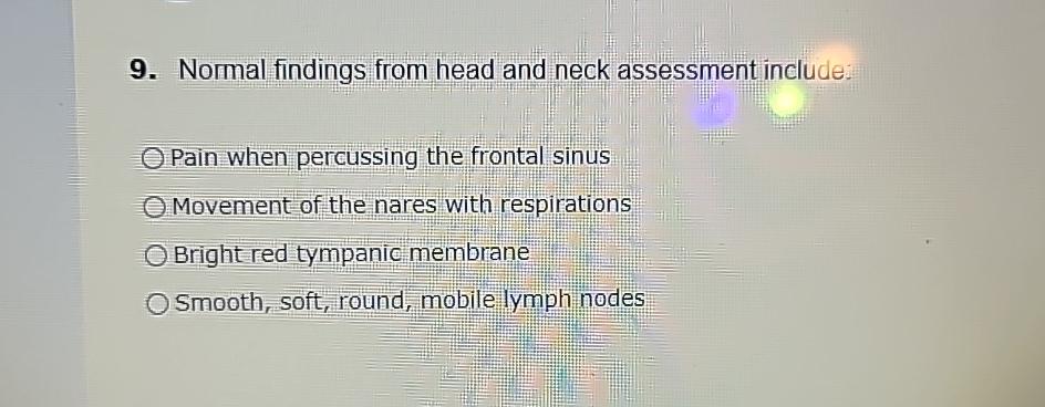 Solved Normal findings from head and neck assessment | Chegg.com