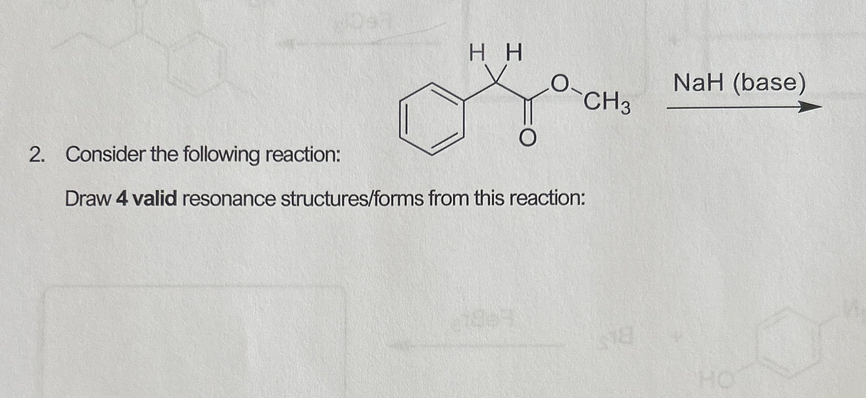 Solved NaH (base)2. ﻿Consider the following reaction:Draw 4 | Chegg.com