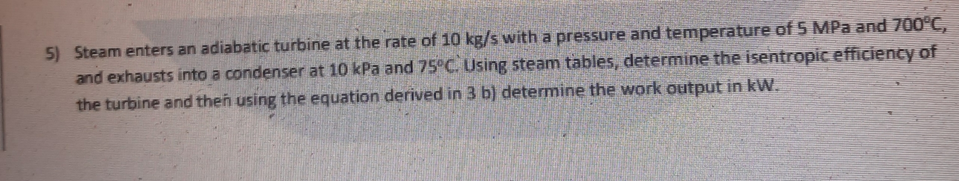 Solved Steam enters an adiabatic turbine at the rate of | Chegg.com