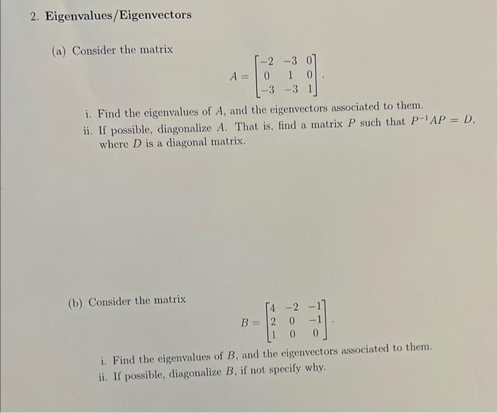 Solved 2. Eigenvalues/Eigenvectors (a) Consider the matrix | Chegg.com
