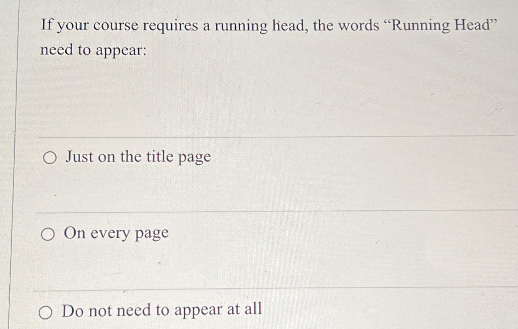 Solved If your course requires a running head, the words | Chegg.com