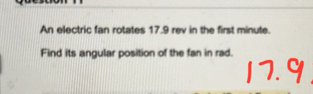 Solved An electric fan rotates 17.9rev in the first | Chegg.com