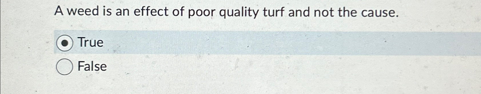 Solved A weed is an effect of poor quality turf and not the | Chegg.com