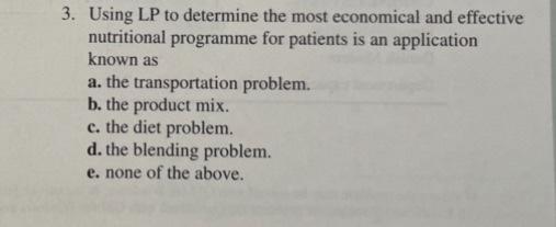 Solved 3. Using LP to determine the most economical and | Chegg.com