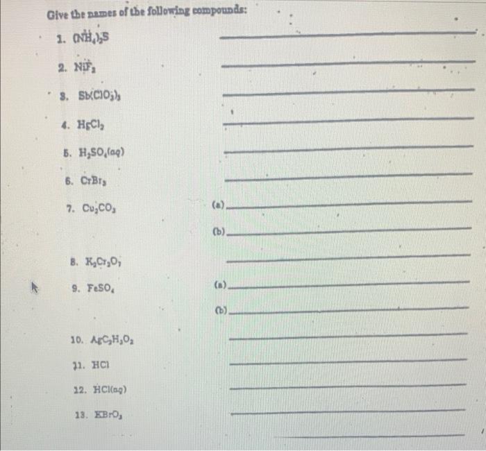 Solved Give the names of the following compounds: 1. N3,),5 | Chegg.com