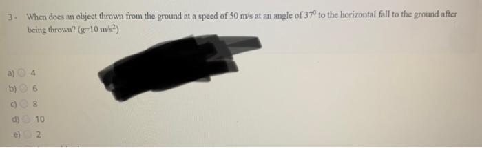 Solved 3. When does an object thrown from the ground at a | Chegg.com