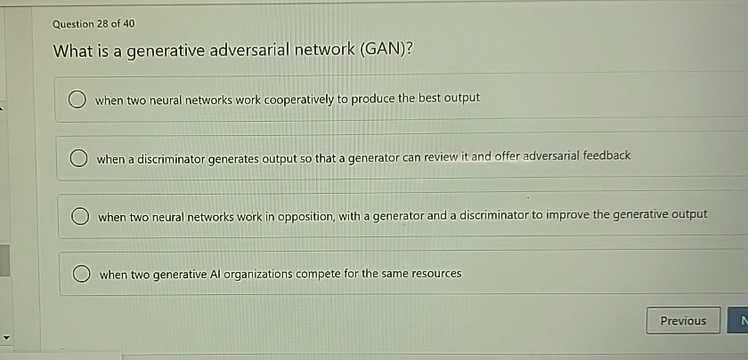 Solved Question 28 ﻿of 40What is a generative adversarial | Chegg.com