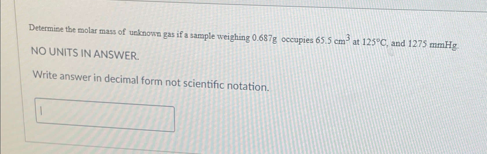 Solved Determine the molar mass of unknown gas if a sample | Chegg.com