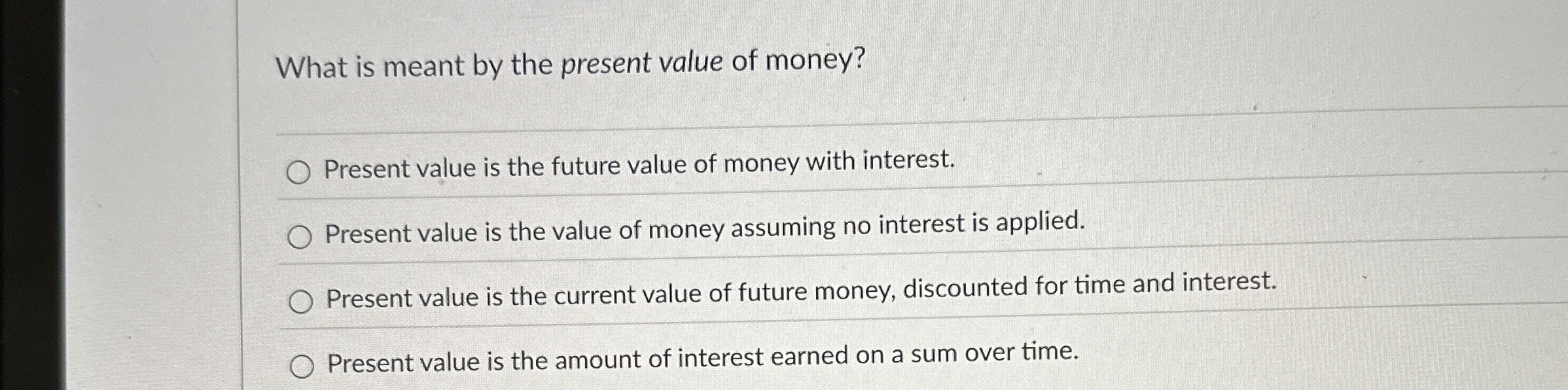 Solved What is meant by the present value of money?Present | Chegg.com