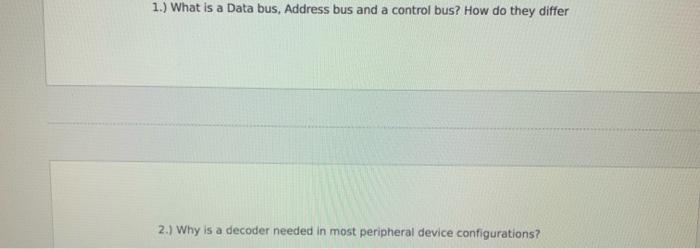 Solved 1.) What is a Data bus, Address bus and a control | Chegg.com