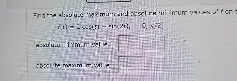 Solved Find the absolute maximum and absolute minimum values | Chegg.com