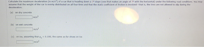 Solved Calculate The Maximum Deceleration In M S Of A Car