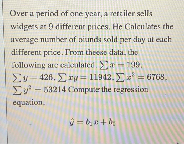 Solved Over a period of one year, a retailer sells widgets | Chegg.com