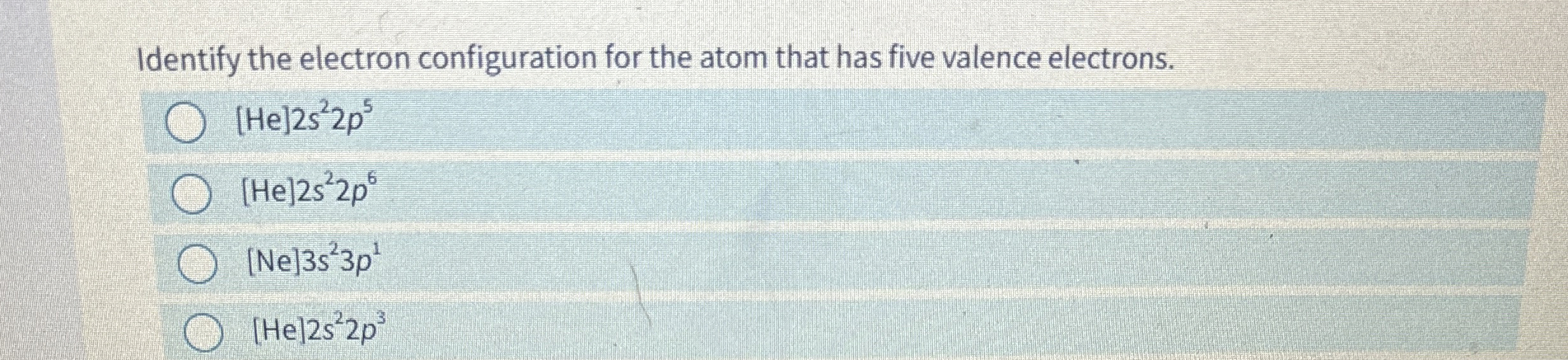 Solved Identify the electron configuration for the atom that | Chegg.com