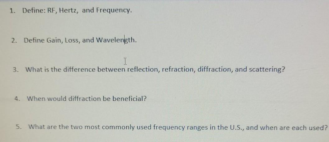Solved 1. Define: RF, Hertz, and Frequency. 2. Define Gain, | Chegg.com