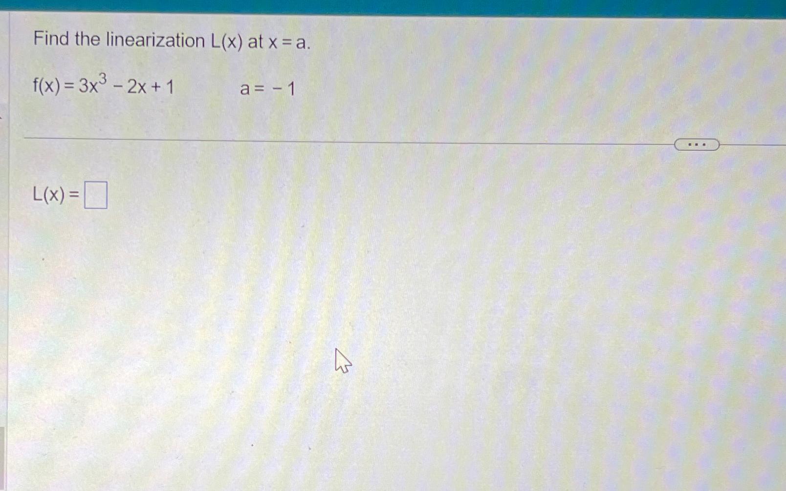 Solved Find the linearization L(x) ﻿at | Chegg.com