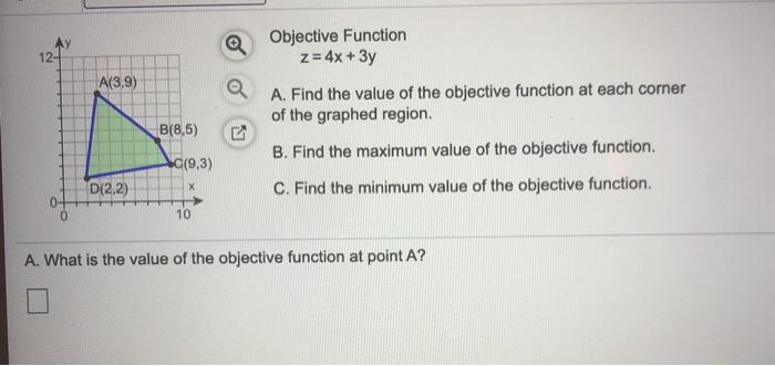 Solved A 3 9 Objective Function Z 4x 3y A Find The