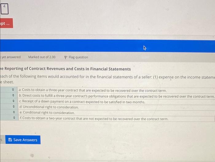 Solved 4 yet answered Marked out of 2.00 Flag question e | Chegg.com