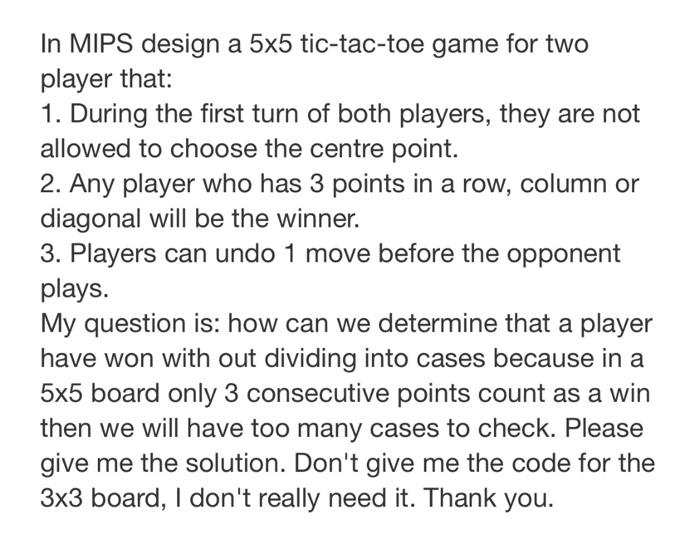 Solved In MIPS design a 5x5 tic-tac-toe game for two player | Chegg.com