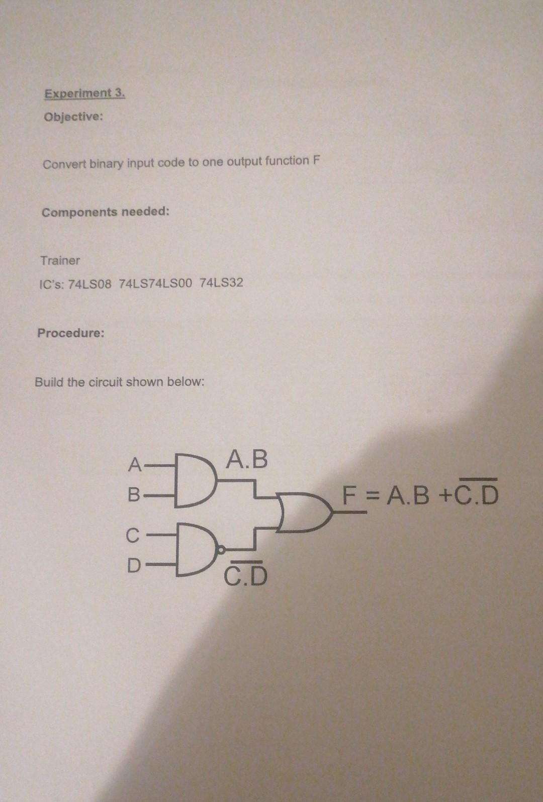 Solved Experiment 3. Objective: Convert binary input code to | Chegg.com