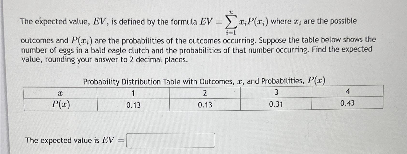 Solved The expected value, EV, is defined by the formula | Chegg.com