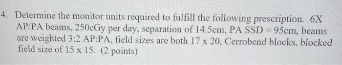 Determine the monitor units required to fulfill the | Chegg.com