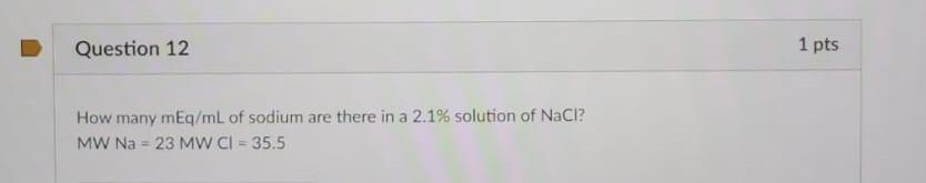 Solved Question 12 1 pts How many mEq/mL of sodium are there | Chegg.com