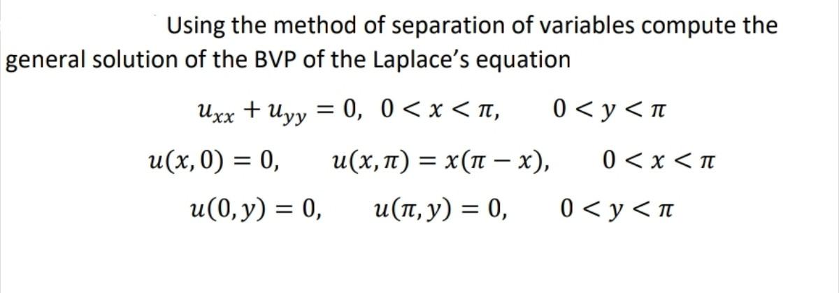 Solved Using the method of separation of variables compute | Chegg.com