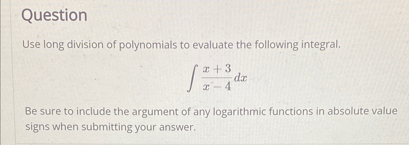 Solved QuestionUse long division of polynomials to evaluate | Chegg.com