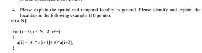 Solved 4. Please explain the spatial and temporal locality | Chegg.com