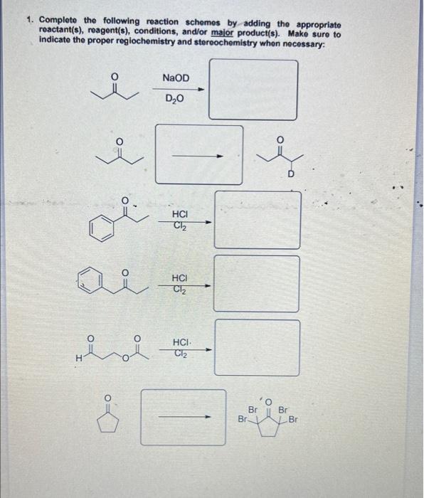 Solved 1. Complote the following reaction schemes by-adding | Chegg.com