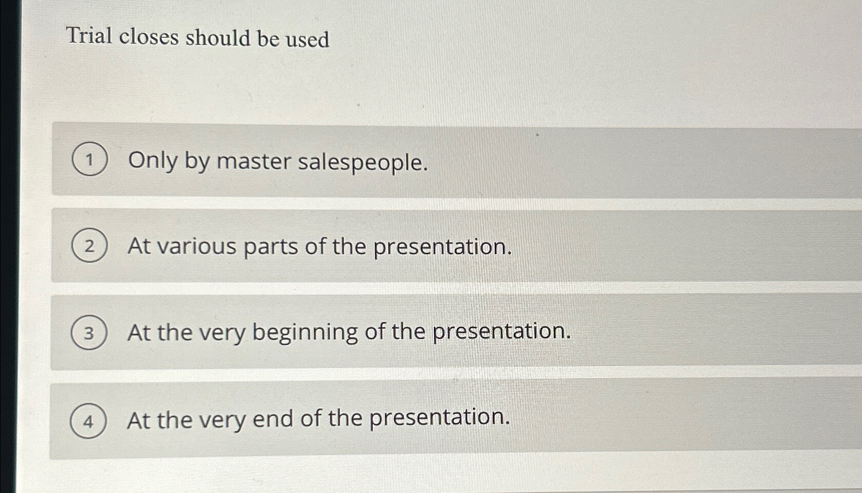 Solved Trial closes should be usedOnly by master | Chegg.com