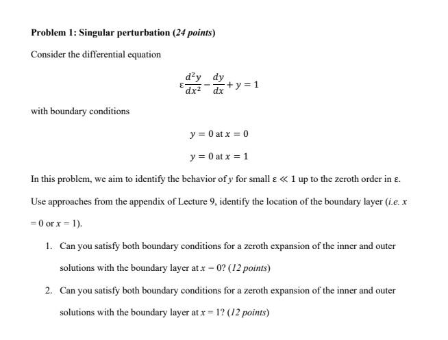 Problem 1: Singular perturbation (24 points) Consider | Chegg.com