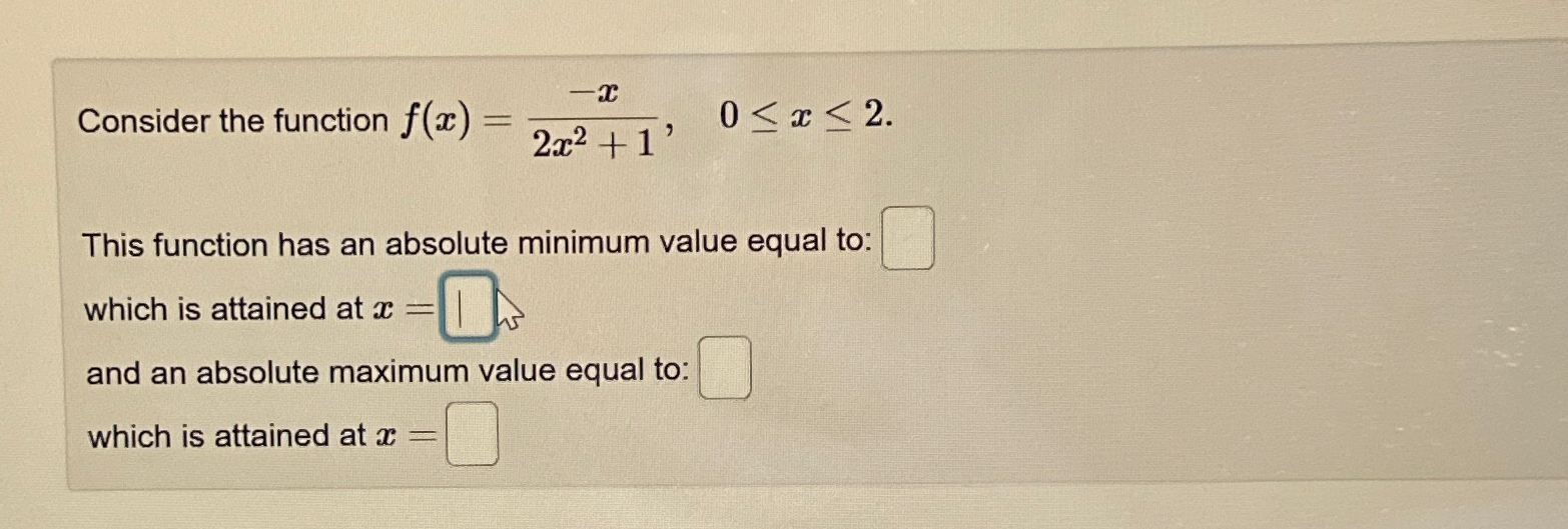 Solved Consider the function f(x)=-x2x2+1,0≤x≤2This function | Chegg.com