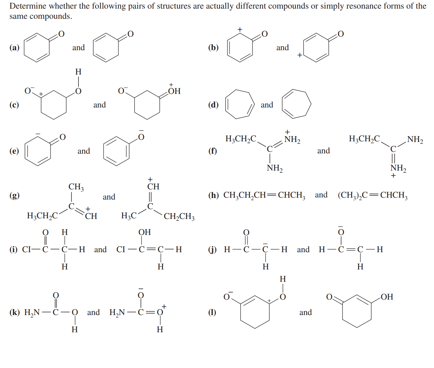 Solved Determine whether the following pairs of structures | Chegg.com