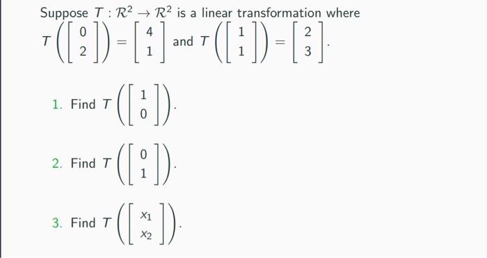 Solved Suppose T:R2→R2 is a linear transformation where | Chegg.com