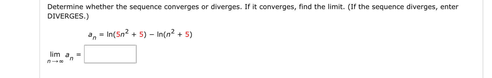 Solved Determine whether the sequence converges or diverges. | Chegg.com