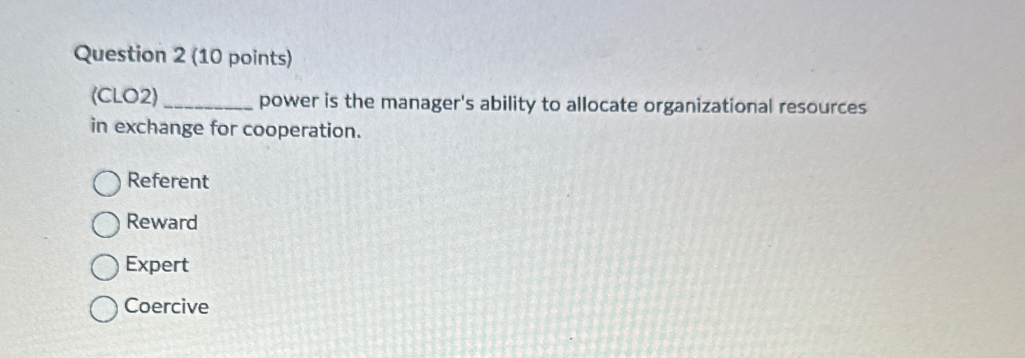 Solved Question 2 (10 points)(CLO2) power is the | Chegg.com Solved Question 2 (10 points)(CLO2) power is the | Chegg.com