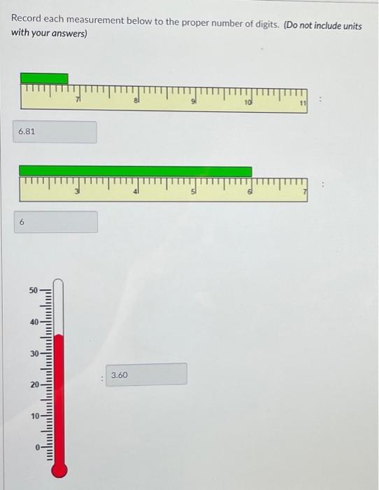 Solved Record each measurement below to the proper number of | Chegg.com