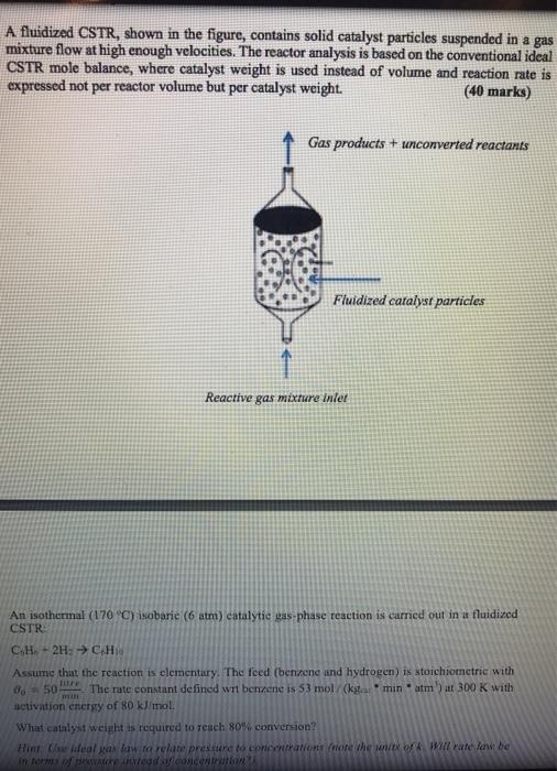 Solved A fluidized CSTR, shown in the figure, contains solid | Chegg.com